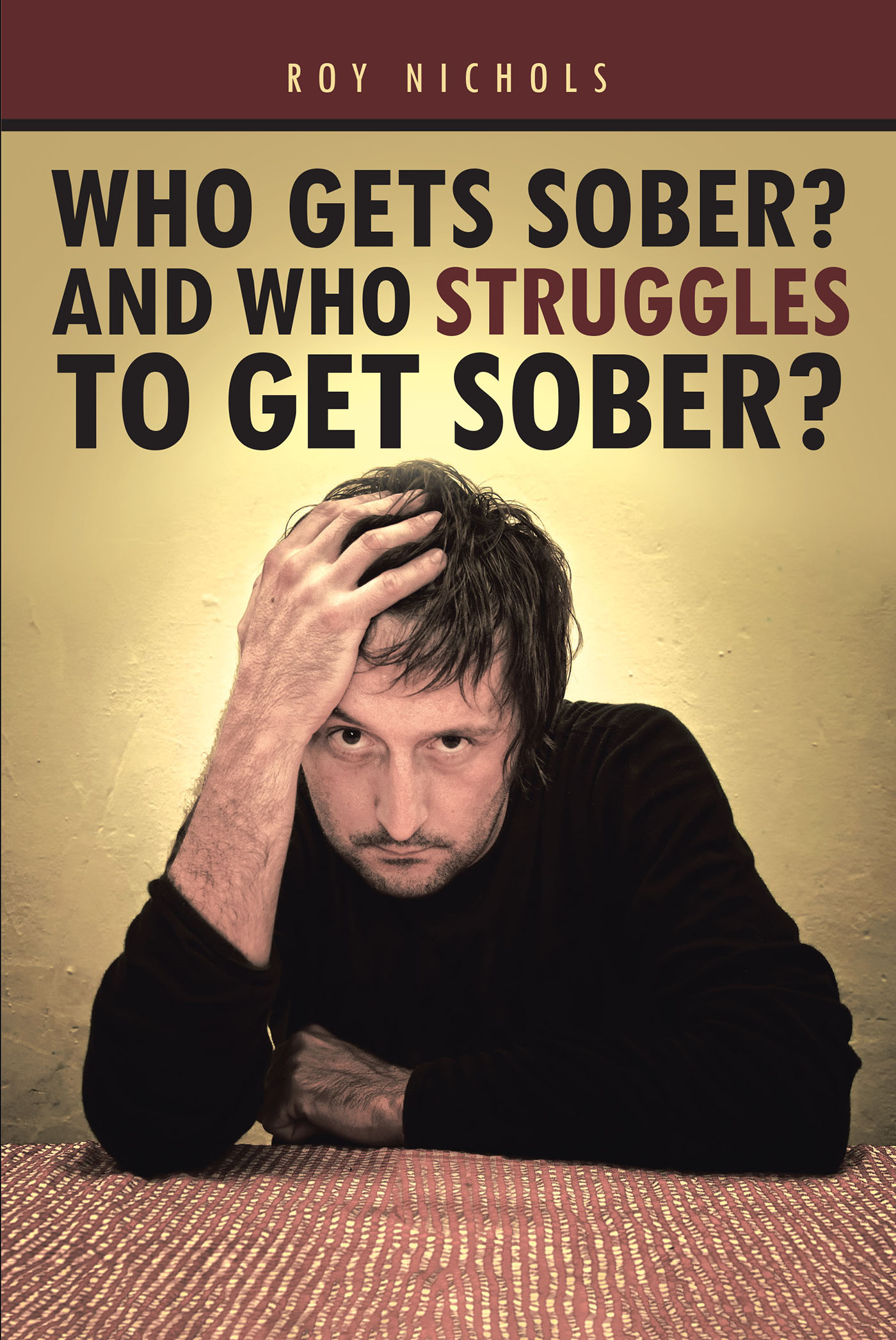 Who Gets Sober? And Who Struggles To Get Sober | Page Publishing