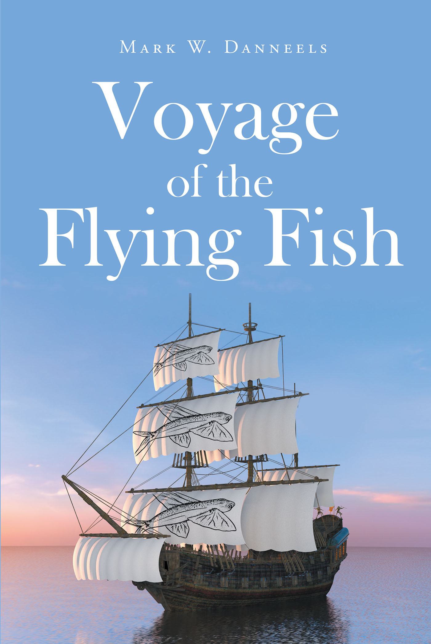 Voyage Of The Flying Fish | Page Publishing